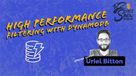 high performance filtering with dynamodb uriel bitton