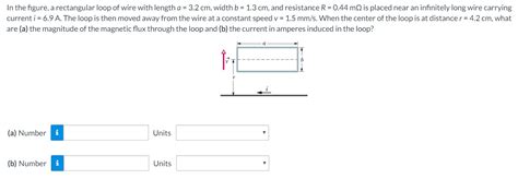 Solved In The Figure A Rectangular Loop Of Wire With Length