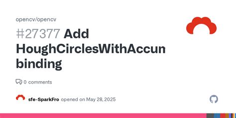 Add Houghcircleswithaccumulator Binding · Issue 27377 · Opencvopencv · Github