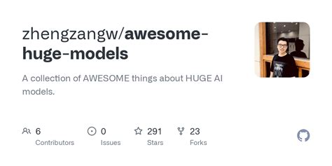 GitHub Zhengzangw Awesome Huge Models A Collection Of AWESOME Things About HUGE AI Models