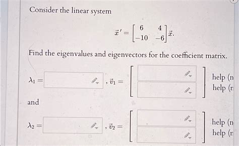 Solved Consider The Linear Systemvec X 64 10 6 Vec X Find Chegg Com