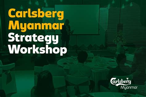 Pwint Phyu Aung On Linkedin Carlsberg Held The 2020 Strategy Workshop At The Wyndham Grand Yangon…
