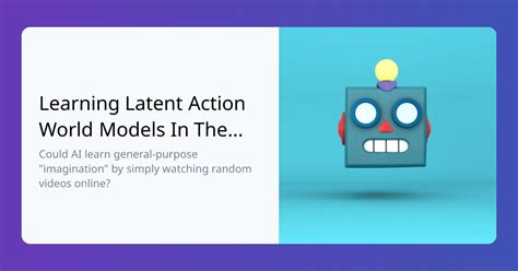 Learning Latent Action World Models In The Wild Ai Research Paper Details