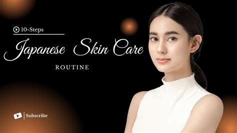 Japanese Skin Care Routine 10 Steps Ultimate Guide Youtube