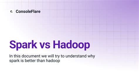 Spark Vs Hadoop Consoleflare