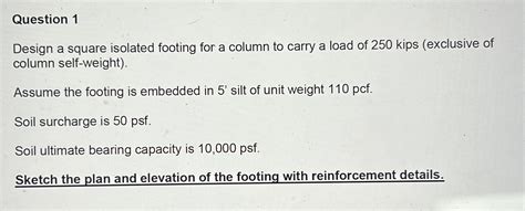 Solved Question 1Design A Square Isolated Footing For A Chegg Com