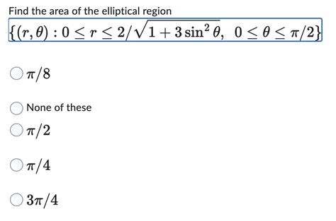 Solved Find The Area Of The Elliptical Region