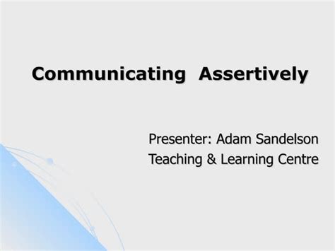 Communicating Assertively Ppt