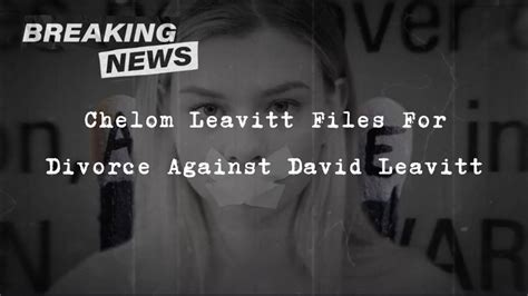 Breaking Chelom Leavitt Files For Divorce From David Leavitt Youtube