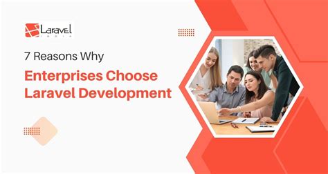 7 Powerful Reasons Why Enterprises Choose Laravel Development Read Trending Blogs