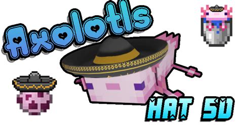 Axolotls With Hat 5d Texture Pack 119 Mcpebedrock