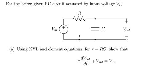 Solved For The Below Given Rc Circuit Actuated By Input