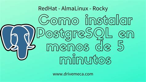Como Instalar Postgresql En Redhat Almalinux Y Rocky Linux En Menos De 5 Minutos