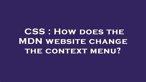 CSS How Does The MDN Website Change The Context Menu YouTube