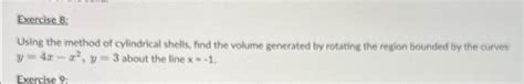 Solved Exercise 8:Using the method of cylindrical shells, | Chegg.com