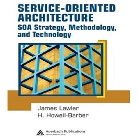 خرید و قیمت دانلود کتاب Service Oriented Architecture Soa Strategy Methodology And Technology