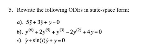 solved rewrite the following odes in state space
