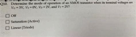 Solved 210 Determine The Mode Of Operation Of An Nmos