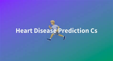 Heart Disease Prediction Cs A Hugging Face Space By Adambpena