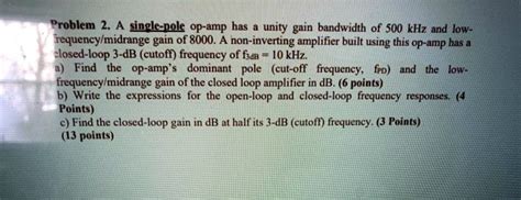 solved problem 2 a single pole op amp has a unity gain bandwidth of
