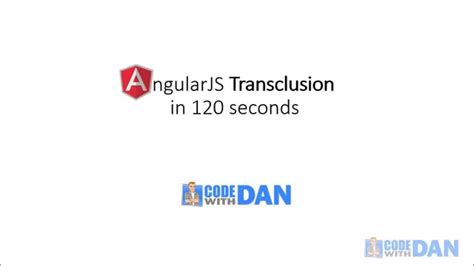 Angularjs Transclusion In 120 Seconds Youtube