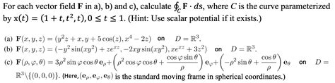 Solved For Each Vector Field F In A B And C Calculate