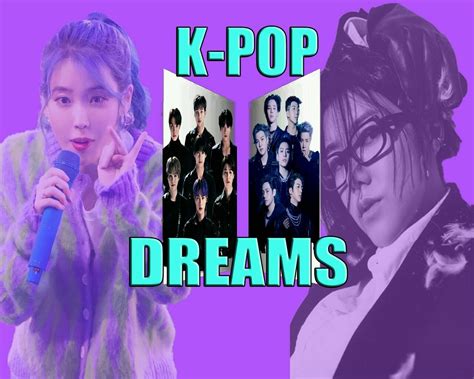 K Pop Dreams