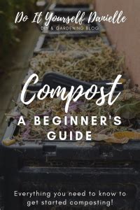 How To Start Composting DIY Danielle