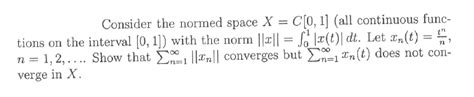 Solved Consider The Normed Space X C All Continuo Chegg