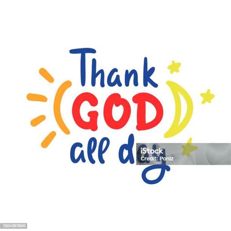 하루 종일 하나님께 감사드립니다 동기 부여 종교적 인용문을 고무시하십시오 손으로 그려진 아름다운 글자 영감을 주는 포스터 티셔츠