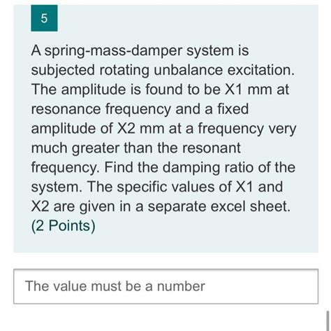 Solved 5 A Spring Mass Damper System Is Subjected Rotating