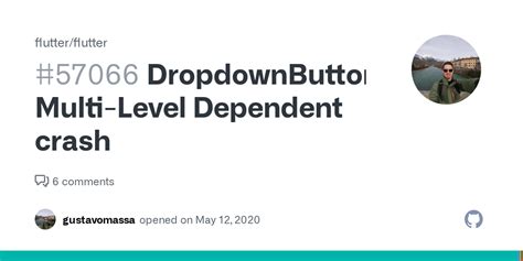 Dropdownbuttonformfield Multi Level Dependent Crash · Issue 57066 · Flutterflutter · Github