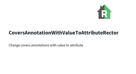 Coversannotationwithvaluetoattributerector Rector Automated Way To Instantly Upgrade And