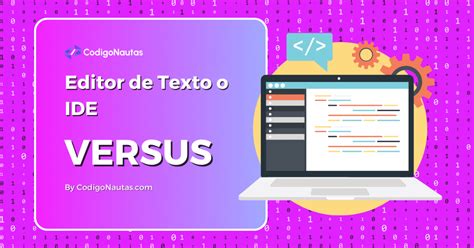 Ide Vs Editor De Texto ¿qué Necesitas Para Programar Cn