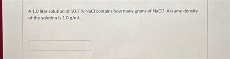Solved A Liter Solution Of NaCl Contains How Many Chegg