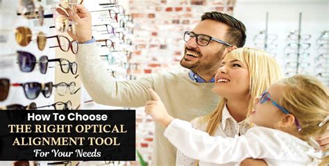 How To Choose The Right Optical Alignment Tool For Your Needs