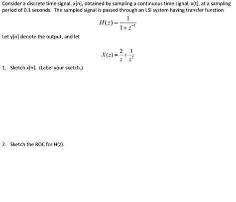 Solved Consider A Discrete Time Signal X N Obtained By