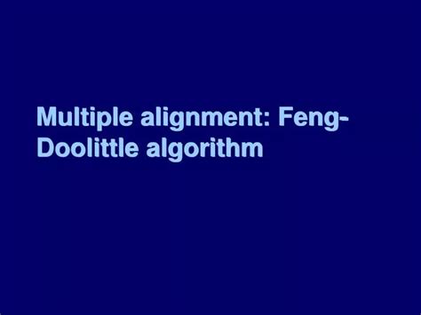 ppt multiple alignment feng doolittle algorithm powerpoint