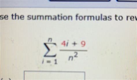Se The Summation Formulas To Re I 1n 4 I 9n2 Studyx