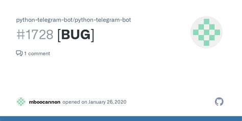 Bug · Issue 1728 · Python Telegram Botpython Telegram Bot · Github