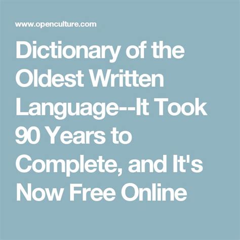 Dictionary Of The Oldest Written Language It Took 90 Years To Complete And Its Now Free
