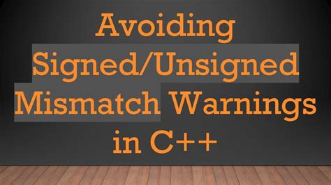 Avoiding Signed Unsigned Mismatch Warnings In C YouTube