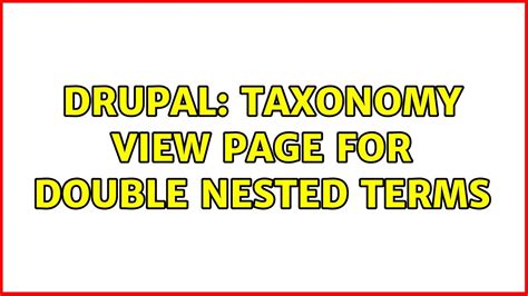 drupal taxonomy view page for double nested terms 2 solutions