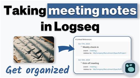 Logseq Meeting Notes Tutorial How To Take Effective Meeting Notes Youtube