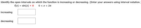Solved Identify The Open Intervals On Which The Function Is Chegg
