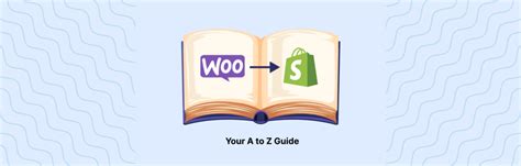 WooCommerce To Shopify Migration Guide Your A To Z Guide