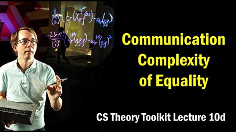 communication complexity of equality cmu lecture 10d of cs
