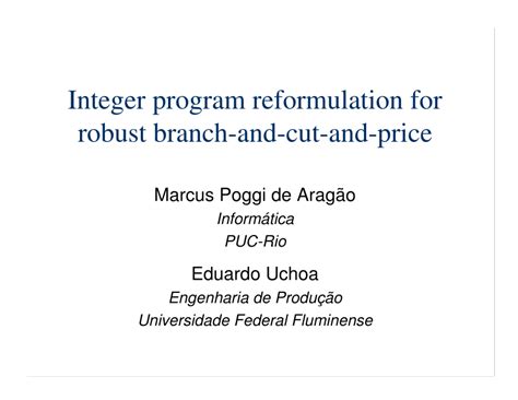 Pdf Integer Program Reformulation For Robust Branch And Cut And Price