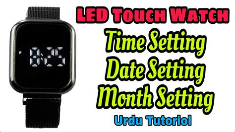How To Set Time Led Watch Led Touch Watch Time Setting LED Touch Screen Watch YouTube