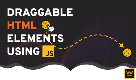 How To Create Draggable Html Elements With Javascript R Webtips